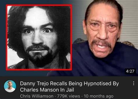 Danny Trejo Recalls Being Hypnotised By Charles Manson In Jail Chris