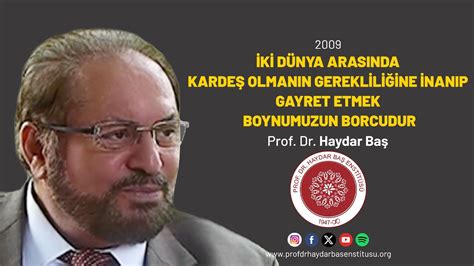 İki Dünya Arasında Kardeş Olmanın Gerekliliğine İnanıp Gayret Etmek Boynumuzun Borcudur YouTube