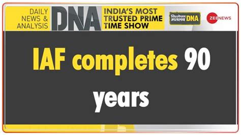 Dna Know Indian Air Forces Power As Iaf Turns 90 Today