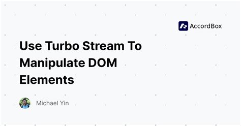 Use Turbo Stream To Manipulate Dom Elements