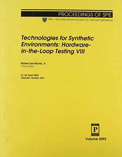 Techologies For Synthetic Environments Hardware In The Loop Testing