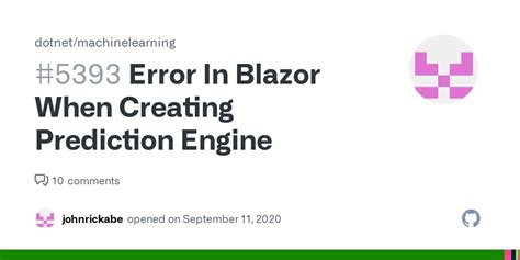 Error In Blazor When Creating Prediction Engine · Issue 5393 · Dotnetmachinelearning · Github