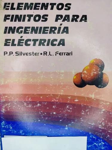Libro Elementos Finitos Para Ingenieria Electrica 185h7 Meses Sin Interés