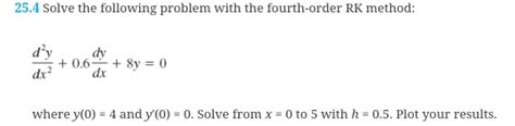 Solved Solve The Following Problem With The Fourth Order Rk Chegg