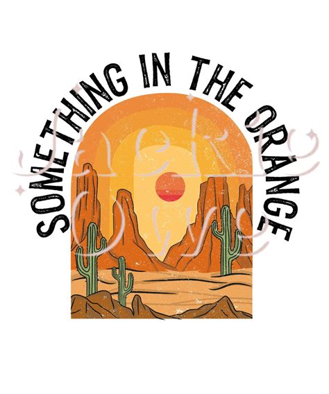 Something In The Orange Png Song Lyrics Png Country Music Old West