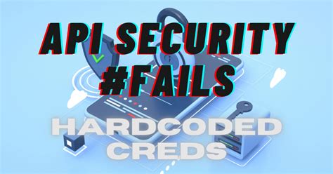 Hardcoded Cloud Creds Prove It S Easy For API Hackers To Win Dana Epp