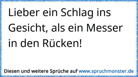 Lieber Ein Schlag Ins Gesicht Als Ein Messer In Den Rücken