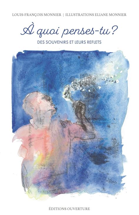 A Quoi Penses Tu Fondation Et éditions Ouverture