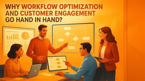 Optimizing Workflows And Customer Engagement For Results