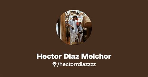 Hector Diaz Melchor Instagram Tiktok Linktree