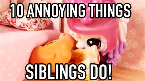 10 Annoying Things Siblings Do Youtube