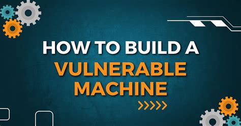 how to build a vulnerable machine planning
