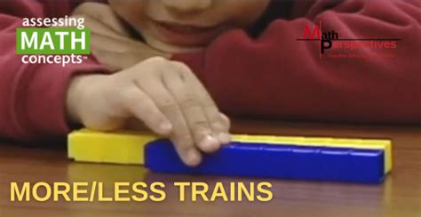 Moreless Trains Question In Assessing Math Concepts Math Perspectives