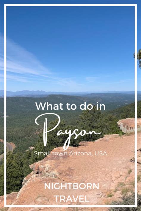 What To Do In Payson Arizona Nightborn Travel
