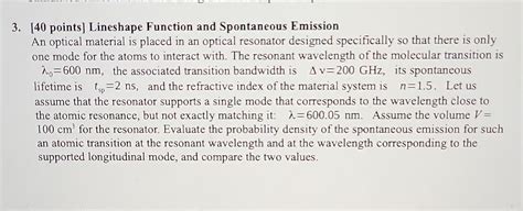 Solved 40 Points Lineshape Function And Spontaneous
