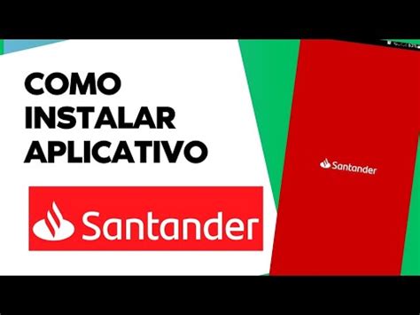 Como Instalar App Santander No Celular Baixar Aplicativo Santander