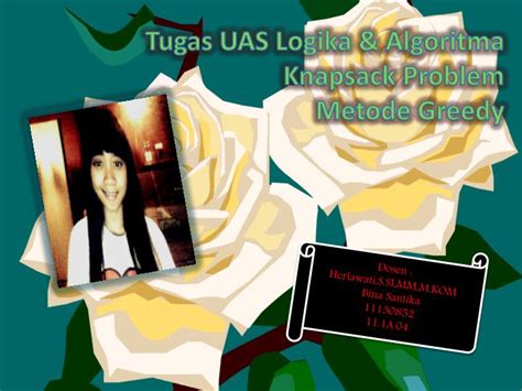 ppt tugas uas logika and algoritma knapsack problem metode greedy