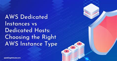 Aws Dedicated Instances Vs Dedicated Hosts Speaking Of Clouds