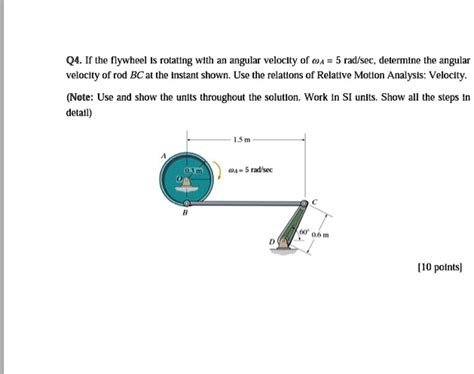Solved Q4 If The Flywheel Is Rotating With An Angular Velocity Of Ï
