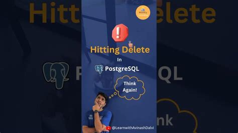 Avinash Dalvi On Linkedin Hitting Delete In Postgresql Think Again Shortsvideo Fossasia