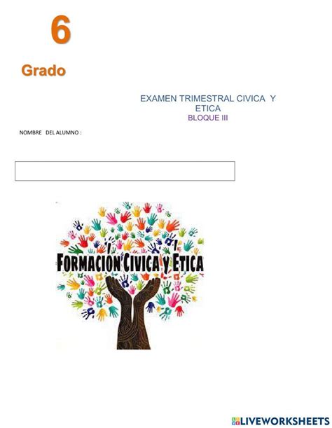 Examen Sexto Trimestre Iii Civica Y Etica Worksheet Live Worksheets