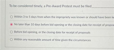 Solved To Be Considered Timely A Pre Award Protest Must Be