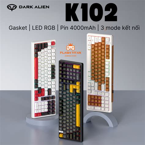 Bàn Phím Cơ Không Dây Dark Alien K102 Hỗ Trợ Hotswap 3 Mode Kết Nối