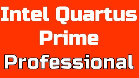 How To Download Intel Quartus Prime Professional Free Latest Version
