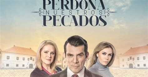 Perdona Nuestros Pecados ¿dónde Ver Los Capítulos Completos De La