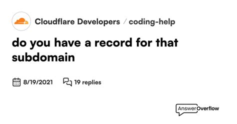 Do You Have A Record For That Subdomain Cloudflare Developers