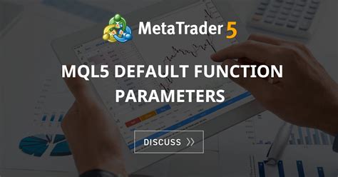 Mql5 Default Function Parameters Intraday Trading General Mql5