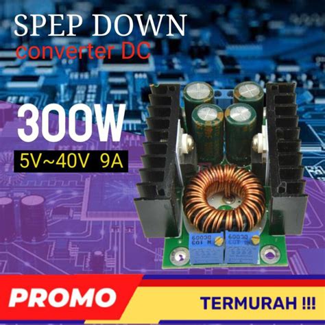 jual modul step down buck converter dc 9a 5 40v 300 watt shopee indonesia