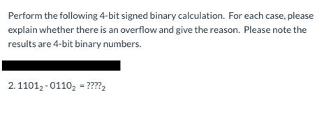 Solved Perform The Following Bit Signed Binary Chegg