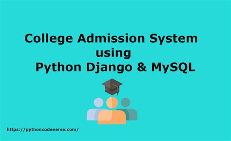college admission system using python django and mysql python django