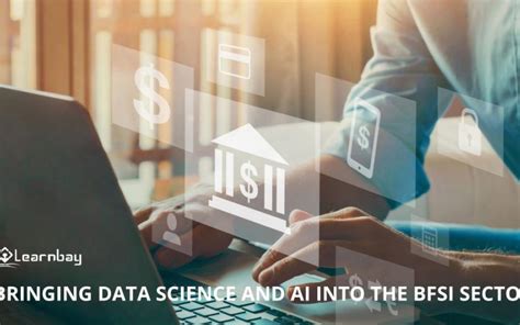 Bringing Data Science And Ai Into The Bfsi Sector Nasscom The Official Community Of Indian