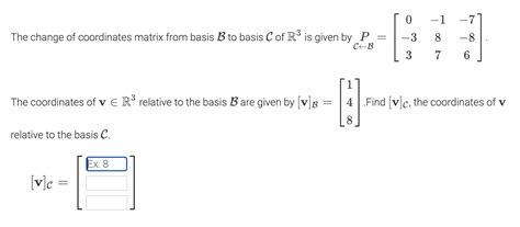 Solved The Change Of Coordinates Matrix From Basis B To Chegg Com
