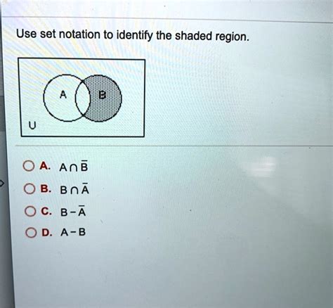 Solved Use Set Notation To Identify The Shaded Region 0 A Anb 0 B