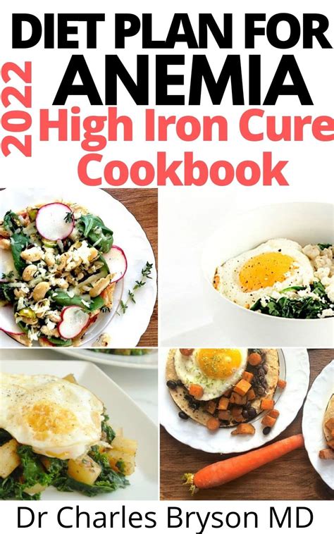 Diet Plan For Anemia And High Iron Cure Cookbook Quick And Easy Meal Recipes Guide To