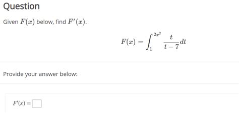 solved given f x below find f′ x f x ∫12x2t−7tdt