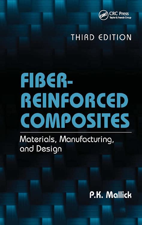 Fiber Reinforced Composites Materials Manufacturing And