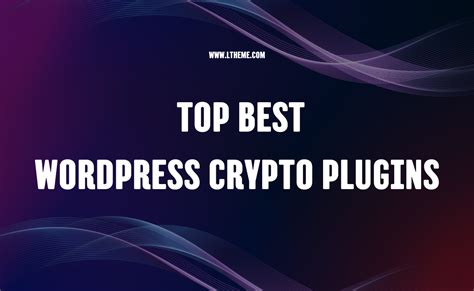 7 best wordpress crypto plugins ltheme