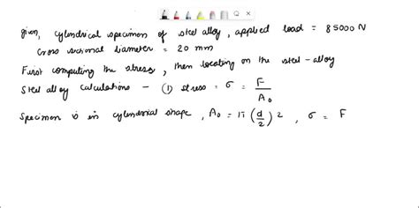 Solved 827 A Load Of 85000 N Is Applied To A Cylindrical Specimen Of