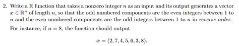 Solved 2 Write A R Function That Takes A Nonzero Integer N