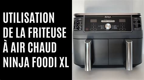 Comment utiliser la friteuse à air chaud Ninja Foodi XL Modèle DZ401C