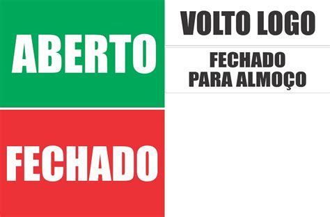 Placa Aberto fechado fechado Almoço volto Logo Canaleta Parcelamento