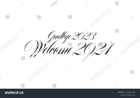 Goodbye 2023 Welcome 2024 Hd Images Stock Vector Royalty Free