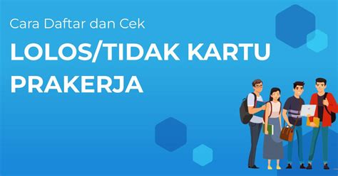Ternyata Begini Cara Daftar Dan Cek Lolos Kartu Prakerja Berita