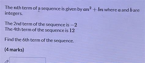 solved the nth term of a sequence is given by an 2 bn where a and b