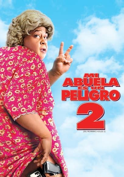 Watch Mi Abuela Es Un Peligro 2 Doblado 2006 Free Movies Tubi
