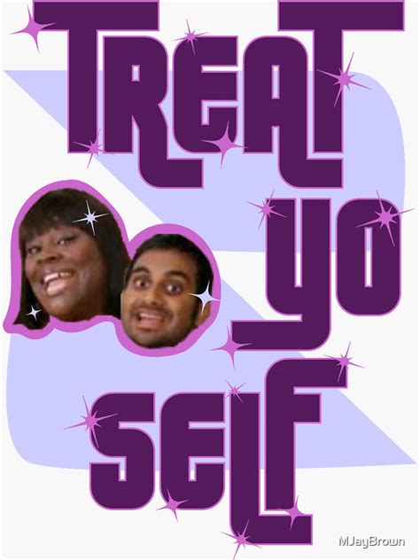 Treat Yo Self Sticker For Sale By Mjaybrown Redbubble